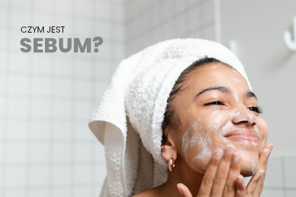 Sebum co to? Rozwiązania na nadmiar sebum | Phlov